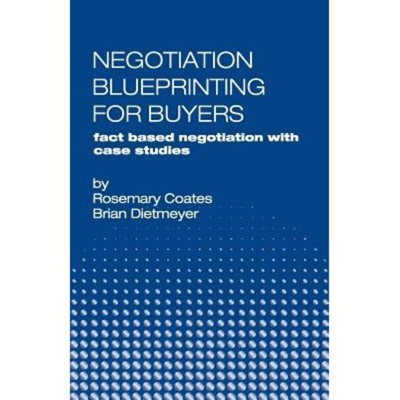 Brian Dietmeyer | Other | Negotiation Blueprinting For Buyers Fact ...